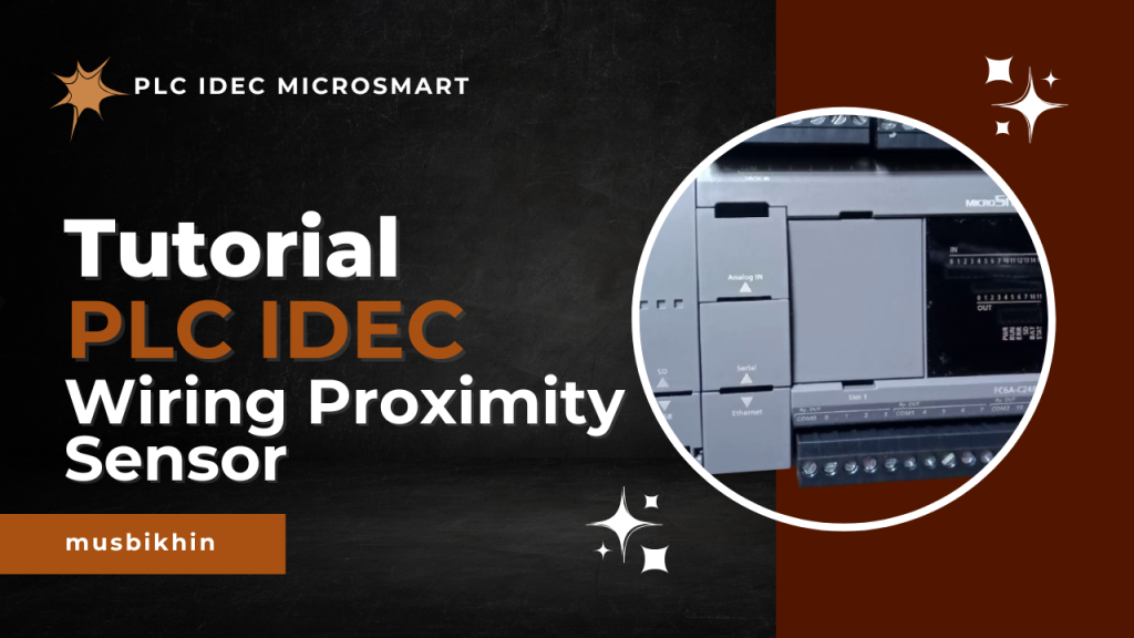 Tutorial Pengkabelan Wiring Proximity Sensor pada PLC IDEC: Panduan ...